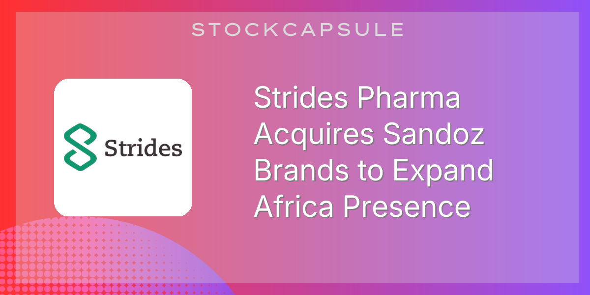 Strides Pharma Acquires Sandoz Brands to Expand Africa Presence | SEBI ...